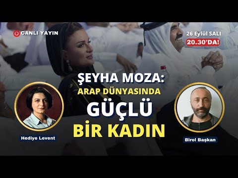Şeyha Moza: Arap dünyasında güçlü bir kadın! Birol Başkan ile konuşuyoruz