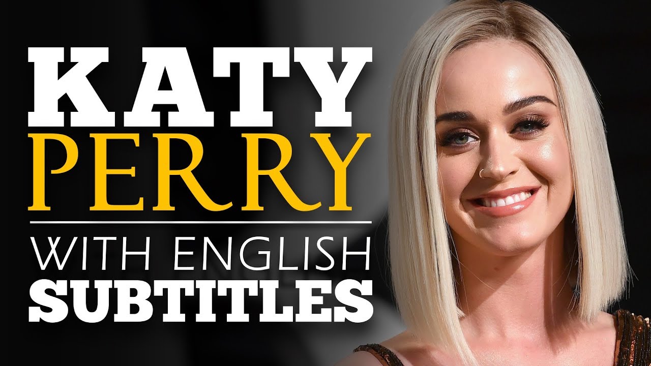 ENGLISH SPEECH | KATY PERRY: People Can Change (English Subtitles ...