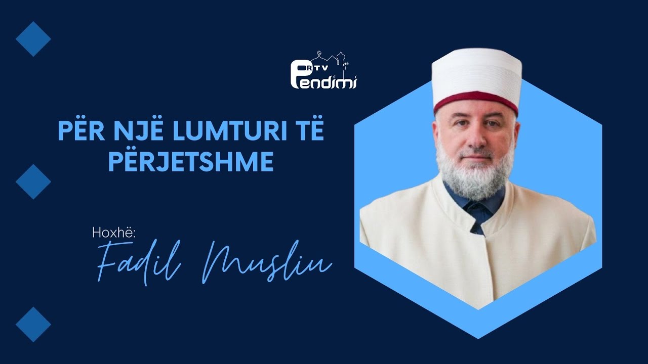 Drita e së vërtetës - Për një lumturi të përjetshme - Hoxhë Fadil ...