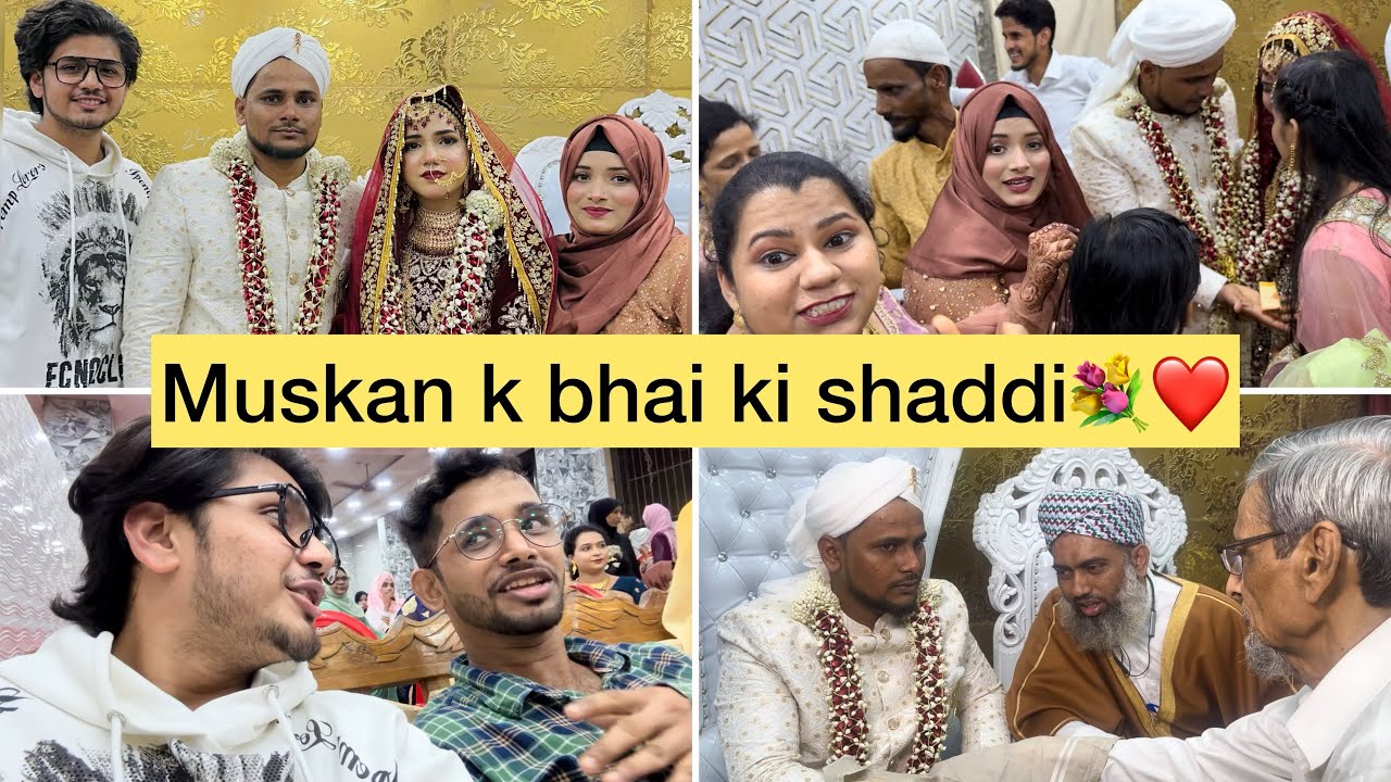 Jute Chupayi Mai 25,000 Ki Maang😨|Muskan k Bhai Ki Shaddi 😍♥️ ...