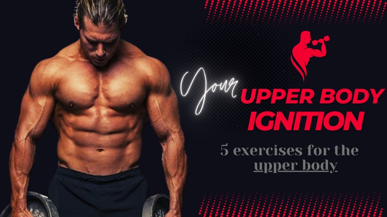 "Upper Body Power: 5 Essential Exercises for Strength and Definition ...