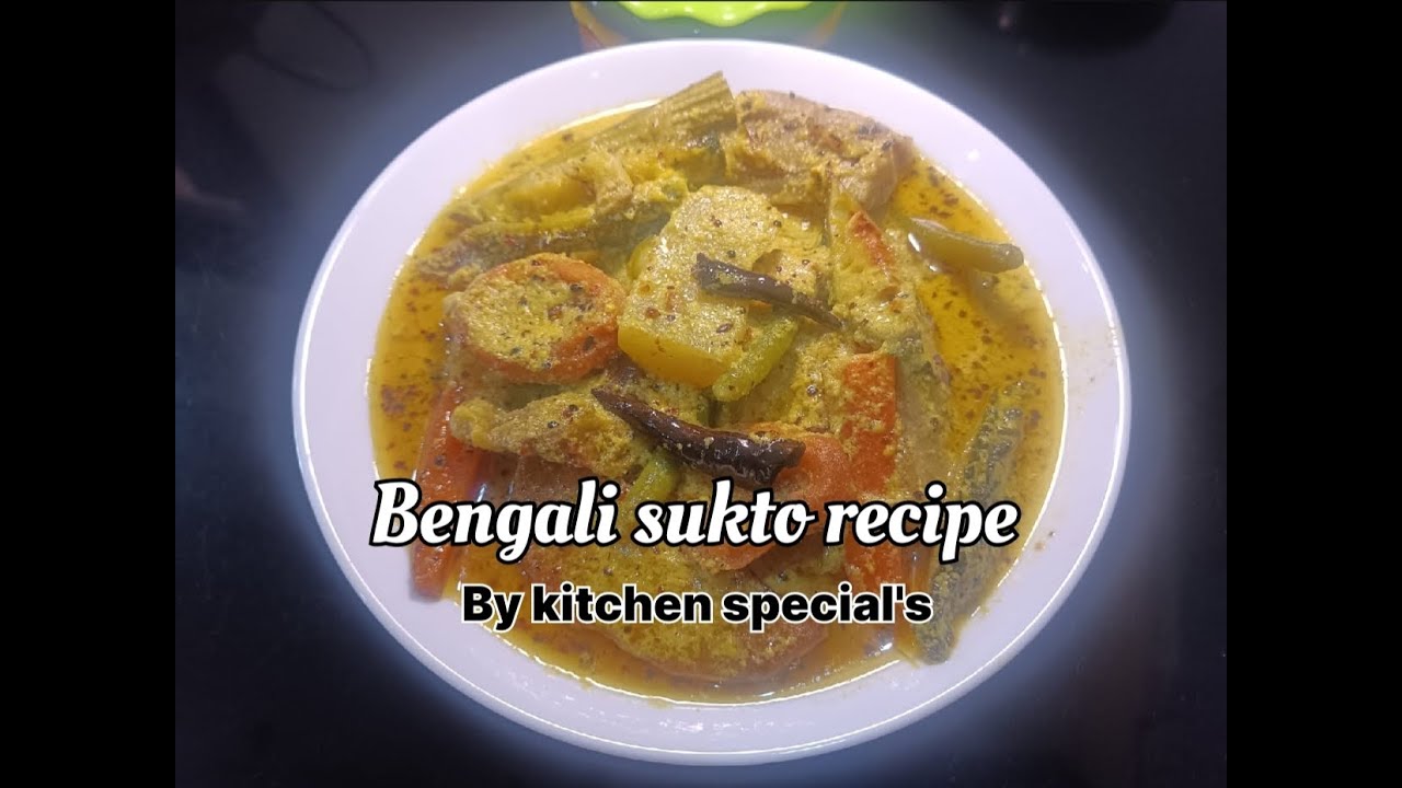 Bengali Sukto Recipe|Traditional Sukto For Lunch Recipe - YouTube