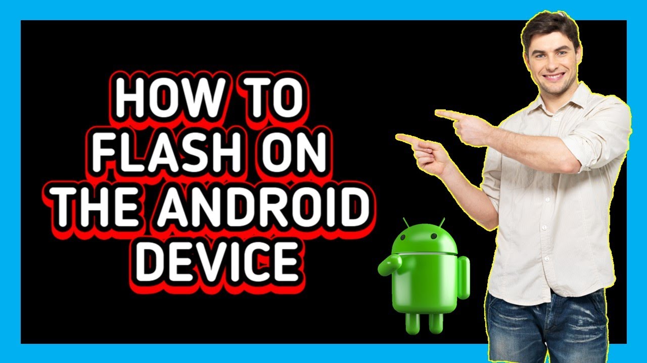 How to Flash on The Android Device - YouTube