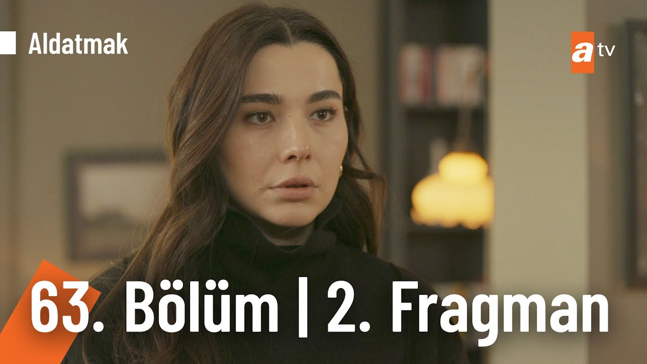 Aldatmak 63. Bölüm 2.Fragman | " Tolga, Oylum'dan vazgeçmeyecek!" - YouTube