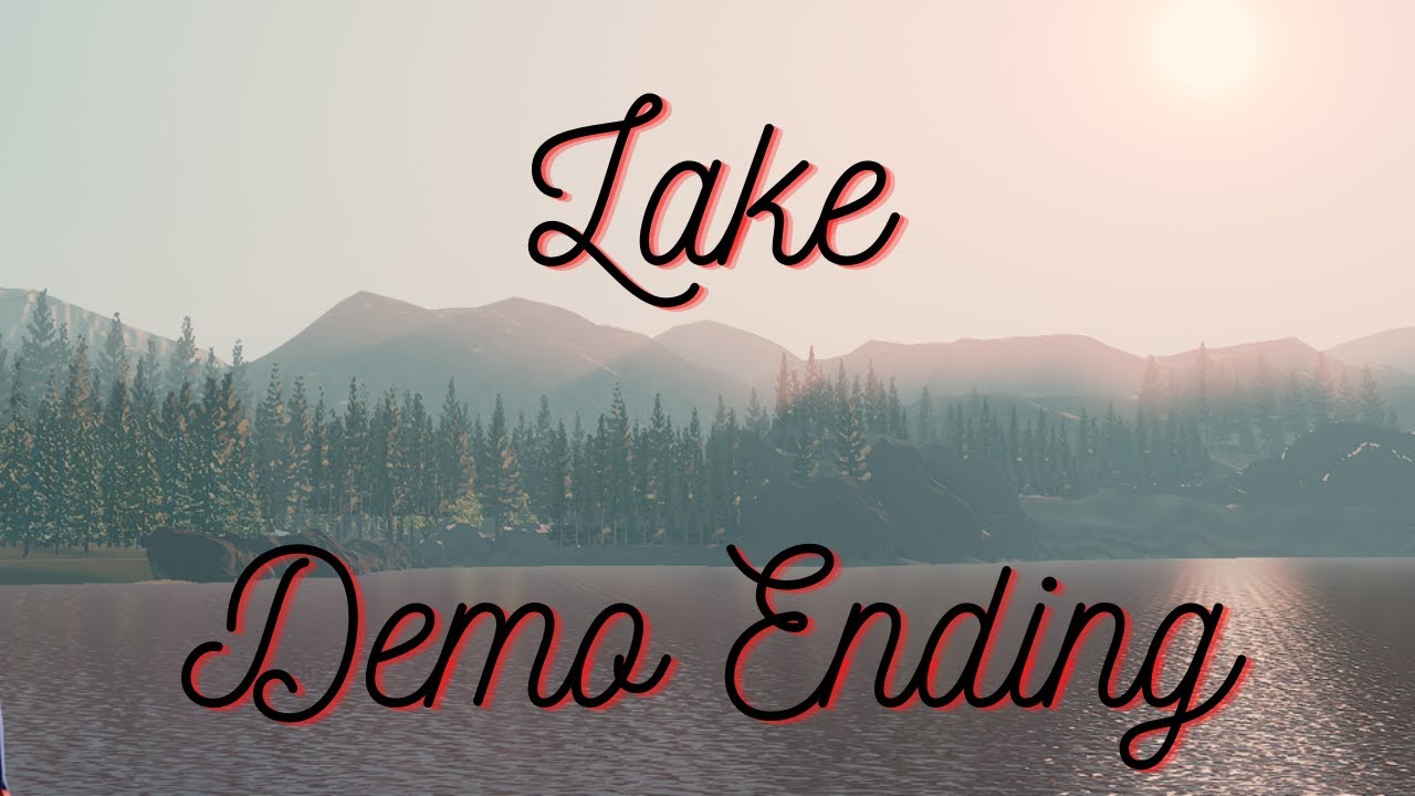 Lake Game Demo Ending - YouTube