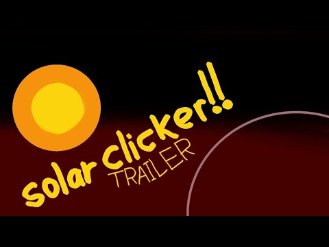 Solar Clicker!! by AronButEpic - TRAILER - YouTube
