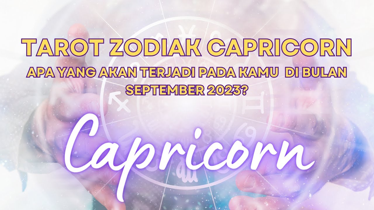 Tarot Zodiak Capricorn - Apa yang Akan Terjadi Pada Kamu di Bulan ...