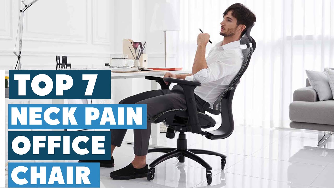 7 Best Office Chairs for Neck Pain Relief | Top Picks 2025 - YouTube