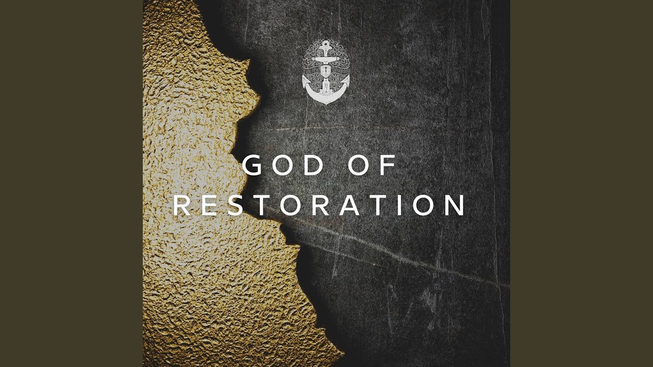 God of Restoration - YouTube
