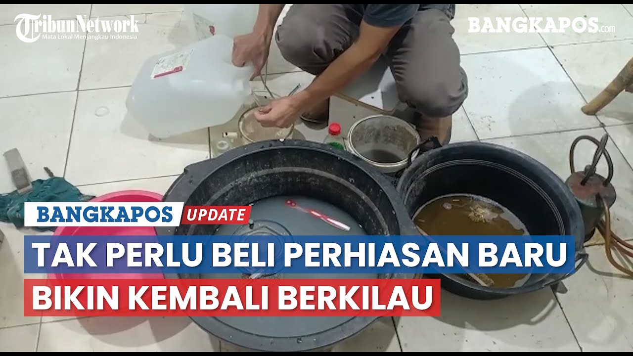 Tak Perlu Beli Perhiasan Baru, Jasa Cuci Emas Ini Bikin Perhiasan Kusam ...