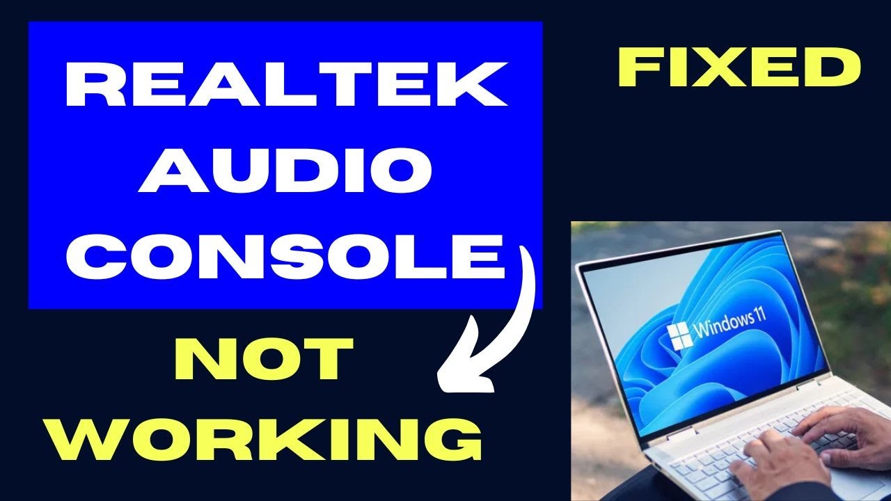 Realtek Audio Console Not Working on Windows 11 / 10 - YouTube
