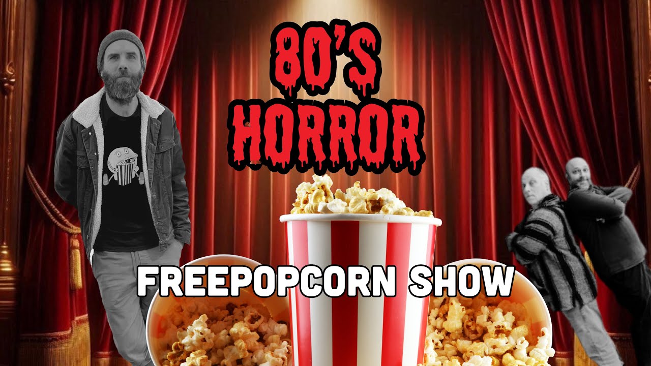 Free Popcorn Show Episode 1 - 80’s Horror - YouTube