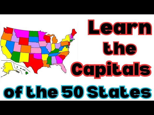 The Fifty States And Their Capitals How To Learn States And Capitals