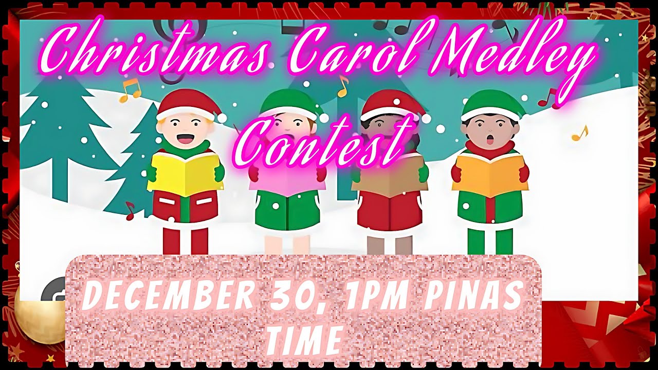 CHRISTMAS CAROL MEDLEY CONTEST DECEMBER 31,2023 1PM PINAS TIME - YouTube