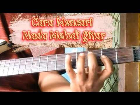 Cara Mencari Melodi Pada Gitar/Rumus Senar gitar dan Fret - YouTube