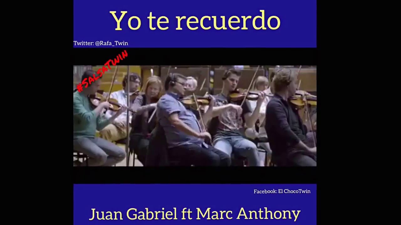 Yo Te Recuerdo - Juan Gabriel ft Marc Anthony. - YouTube