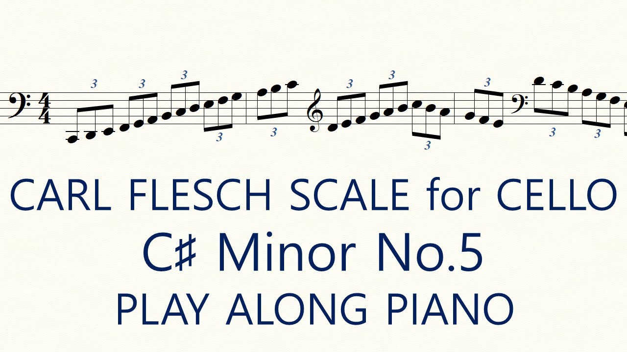Cello Scale Carl Flesch C sharp Minor No.5 Scale System 3 Octave Slow ...