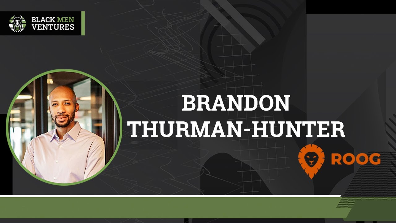 Brandon Thurman-Hunter - ROOG (Black Founders Pitch - July 30, 2021 ...