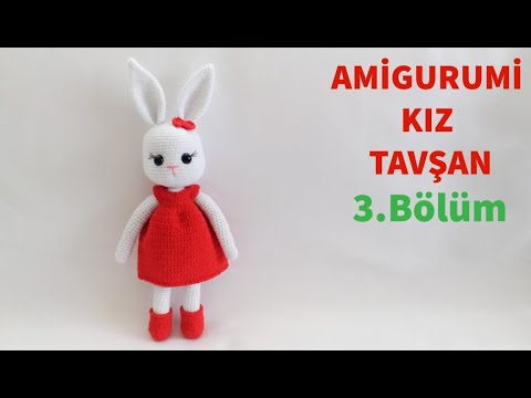 Amigurumi Örgü Kız Tavşan Yapımı | Kulak ve Birleştirme Yapılışı 3/4