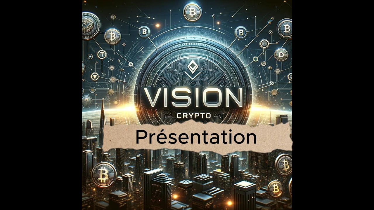 Présentation de la chaine Vision Crypto 🫡 - YouTube