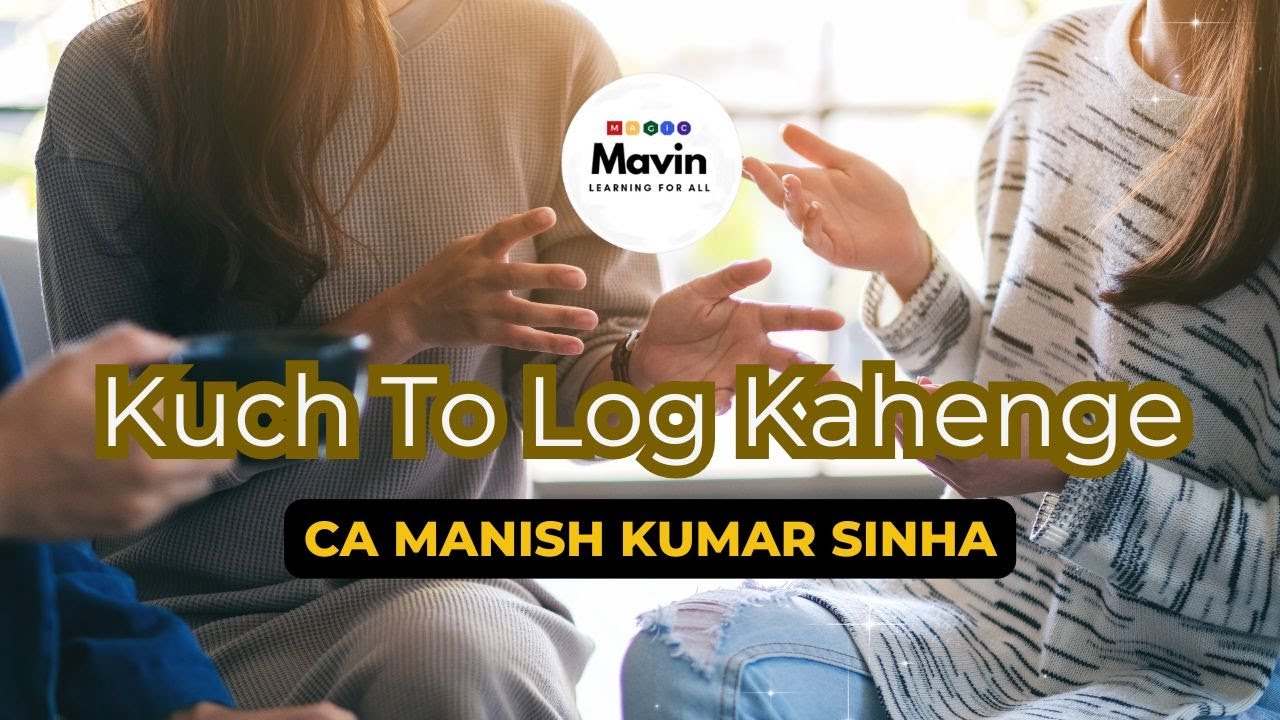 Kuch To Log Kahenge by CA Manish Kumar Sinha - YouTube