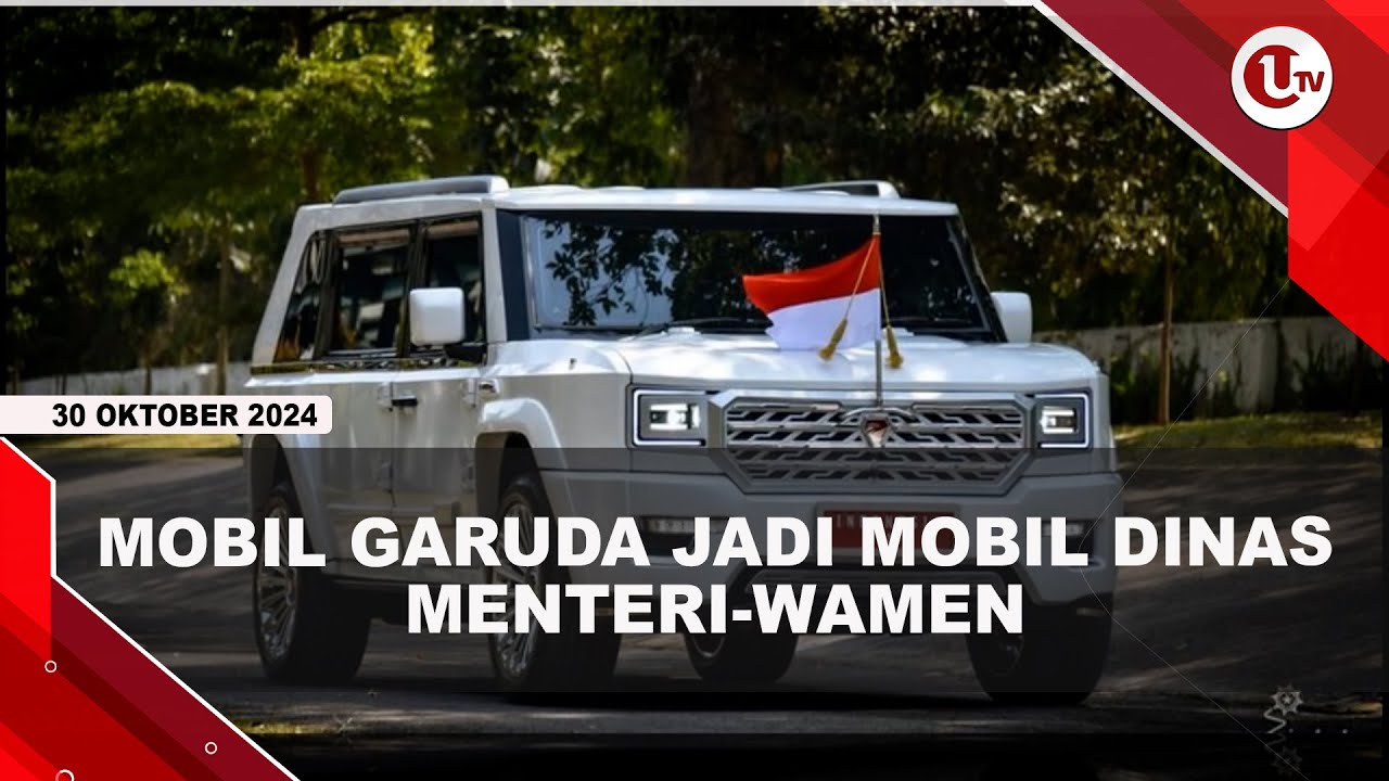 MOBIL GARUDA UNTUK MENTERI-WAMEN SIAP FEBRUARI 2025 | U-NEWS - YouTube
