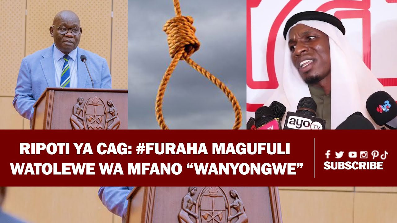RIPOTI YA CAG: #FURAHA MAGUFULI ATAKA VIONGOZI WA MFANO WANAHUSIKA ...