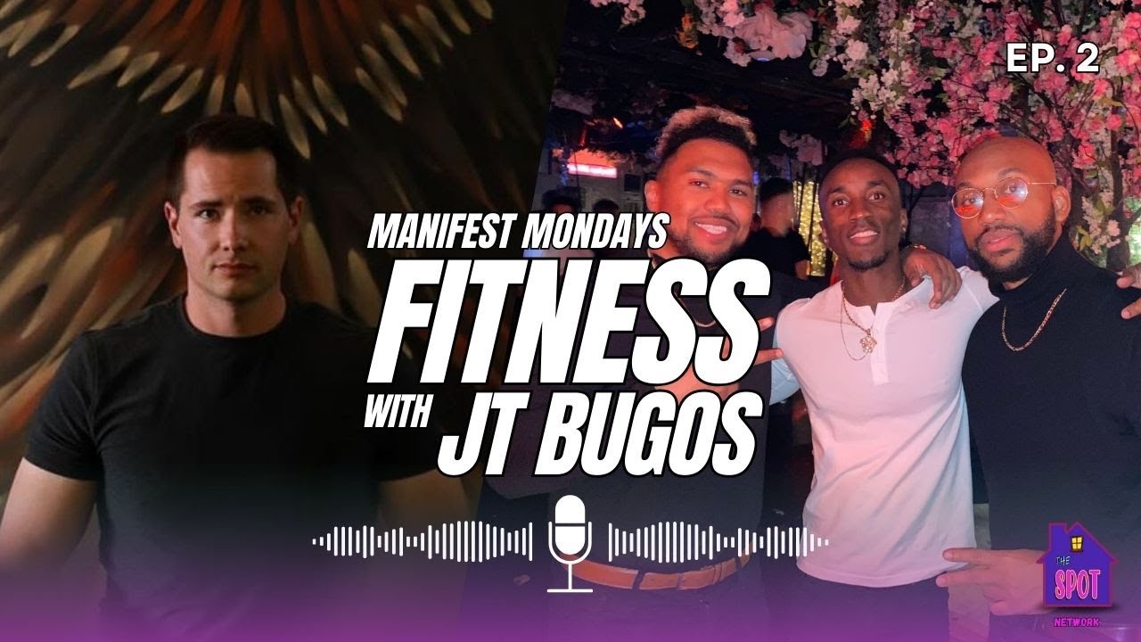 Manifest Mondays, Ep. 2: Fitness with JT Bugos - YouTube