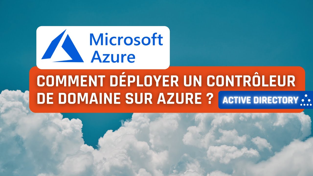 Déployer Un Domaine Active Directory Dans Une Vm Azure Youtube