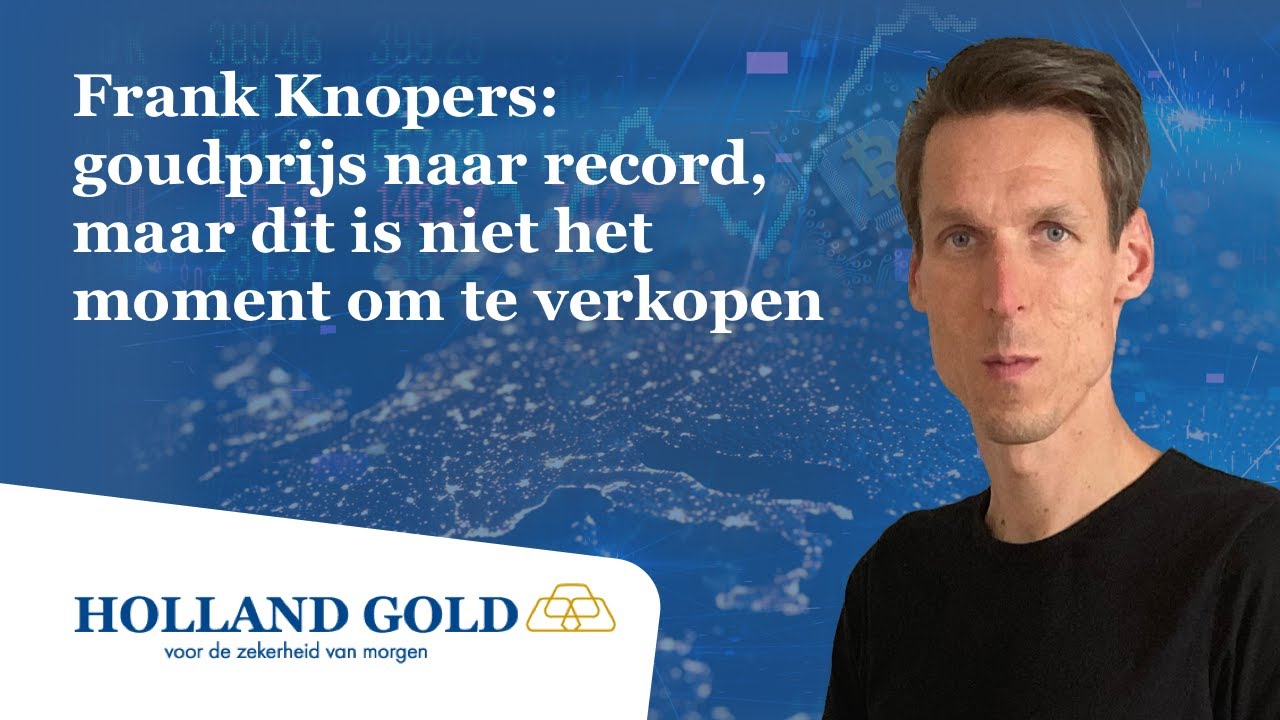 Frank Knopers: goudprijs naar record, maar dit is niet het moment om te verkopen - YouTube