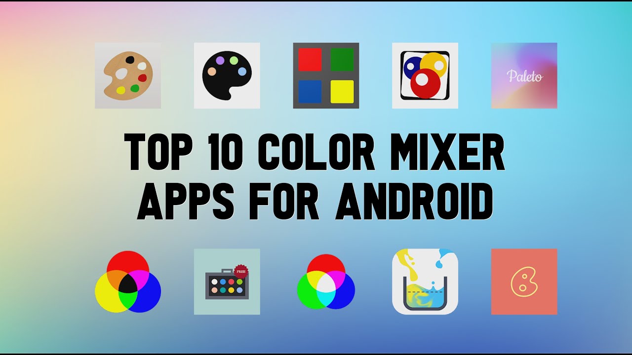 Top 10 Best Color Mixer Apps For Android - YouTube