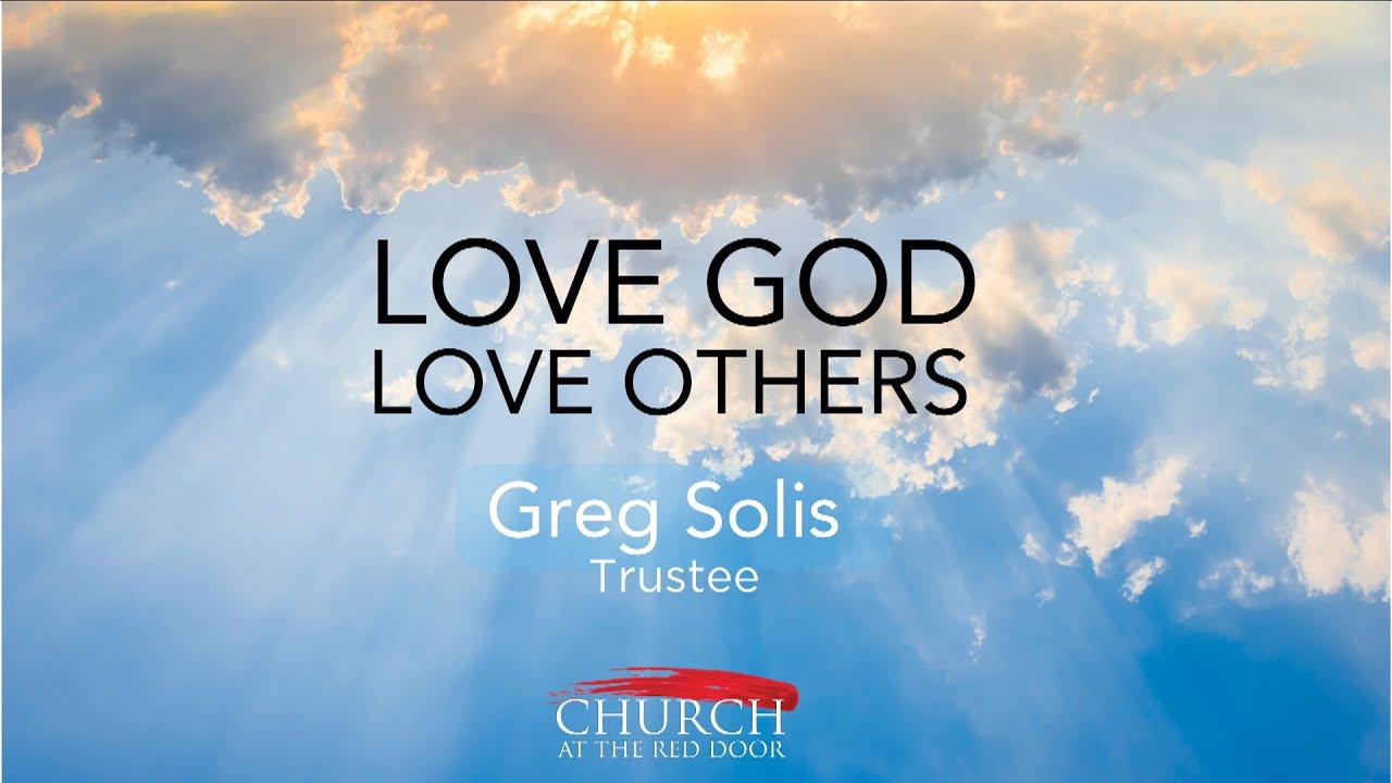 Love God, Love Others? (Greg Solis) - YouTube
