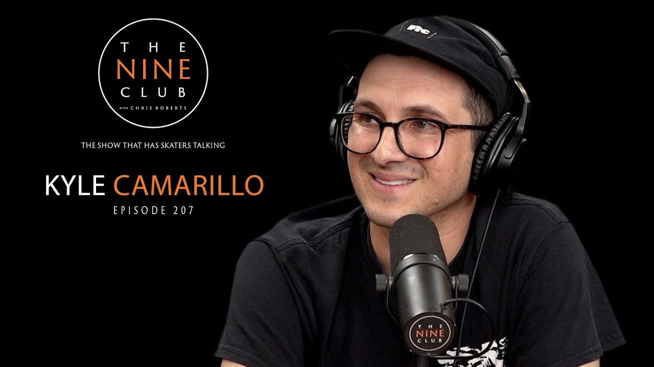 Kyle Camarillo | The Nine Club With Chris Roberts - Episode 207 - YouTube