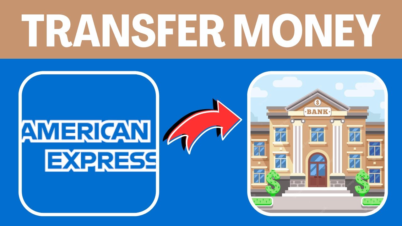 How To Transfer Money From American Express Card To Bank Account - Full ...