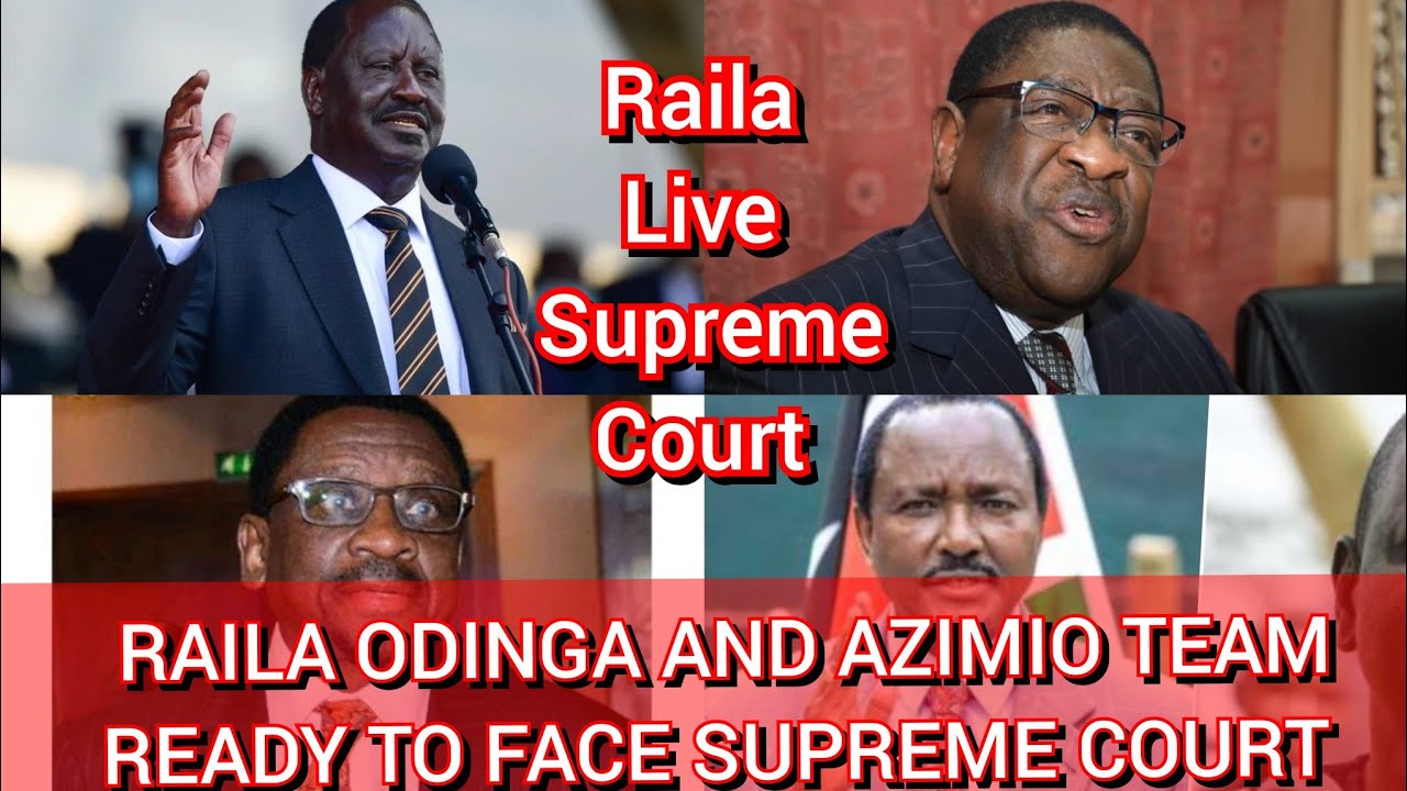 Azimio La Umoja Live Supreme Court today | Raila Odinga Leads Azimio ...
