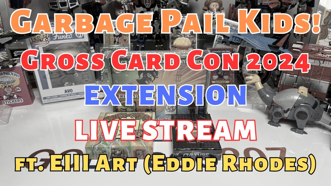 LIVE - Garbage Pail Kids! Gross Card Con & Eddie Rhodes EIII Art! - YouTube