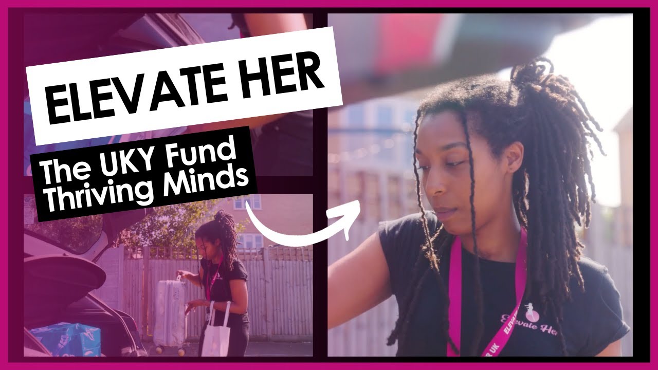 Elevate Her | The UK Youth Fund Thriving Minds - YouTube