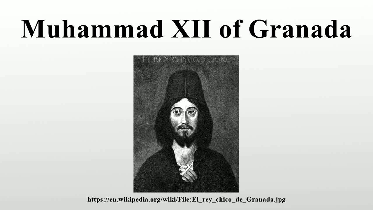 Muhammad XII of Granada - YouTube