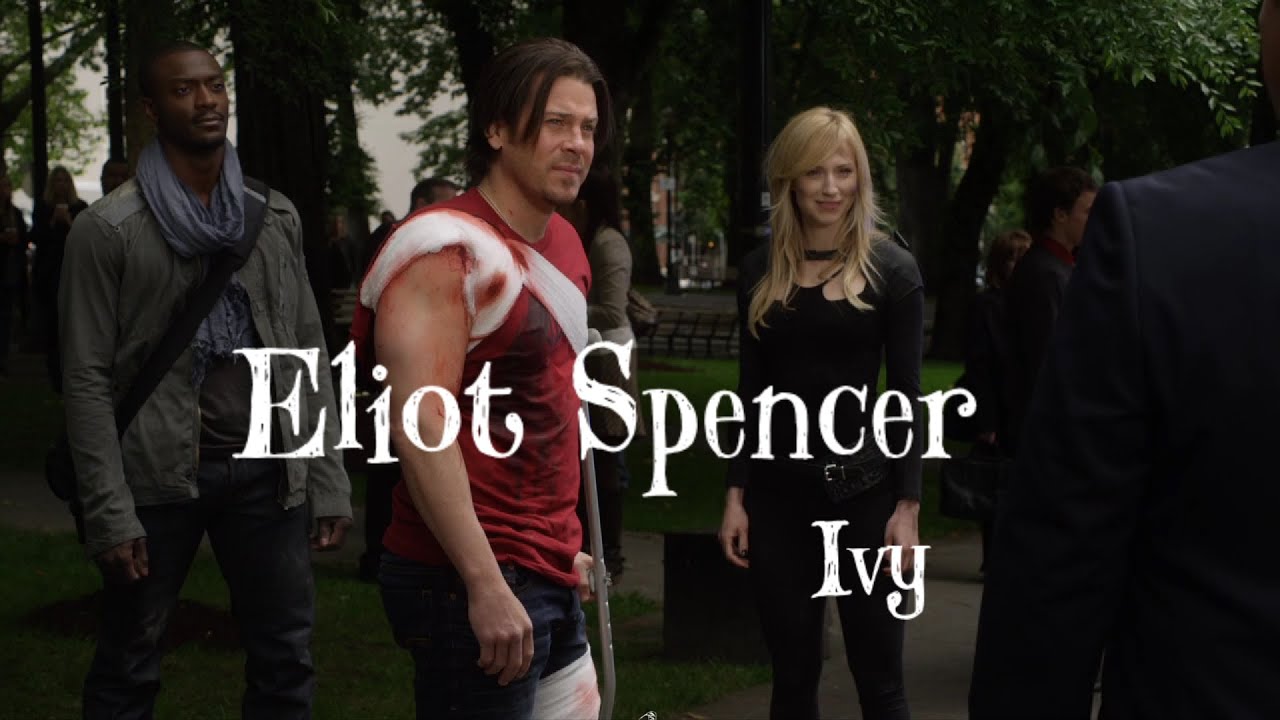 Eliot Spencer (+ Parker and Hardison) - Ivy | Leverage OT3 - YouTube