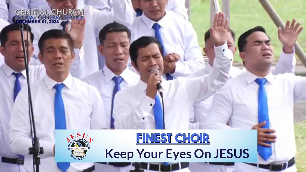 JMCIM | Keep Your Eyes On JESUS | Finest Choir | December 1, 2024 - YouTube