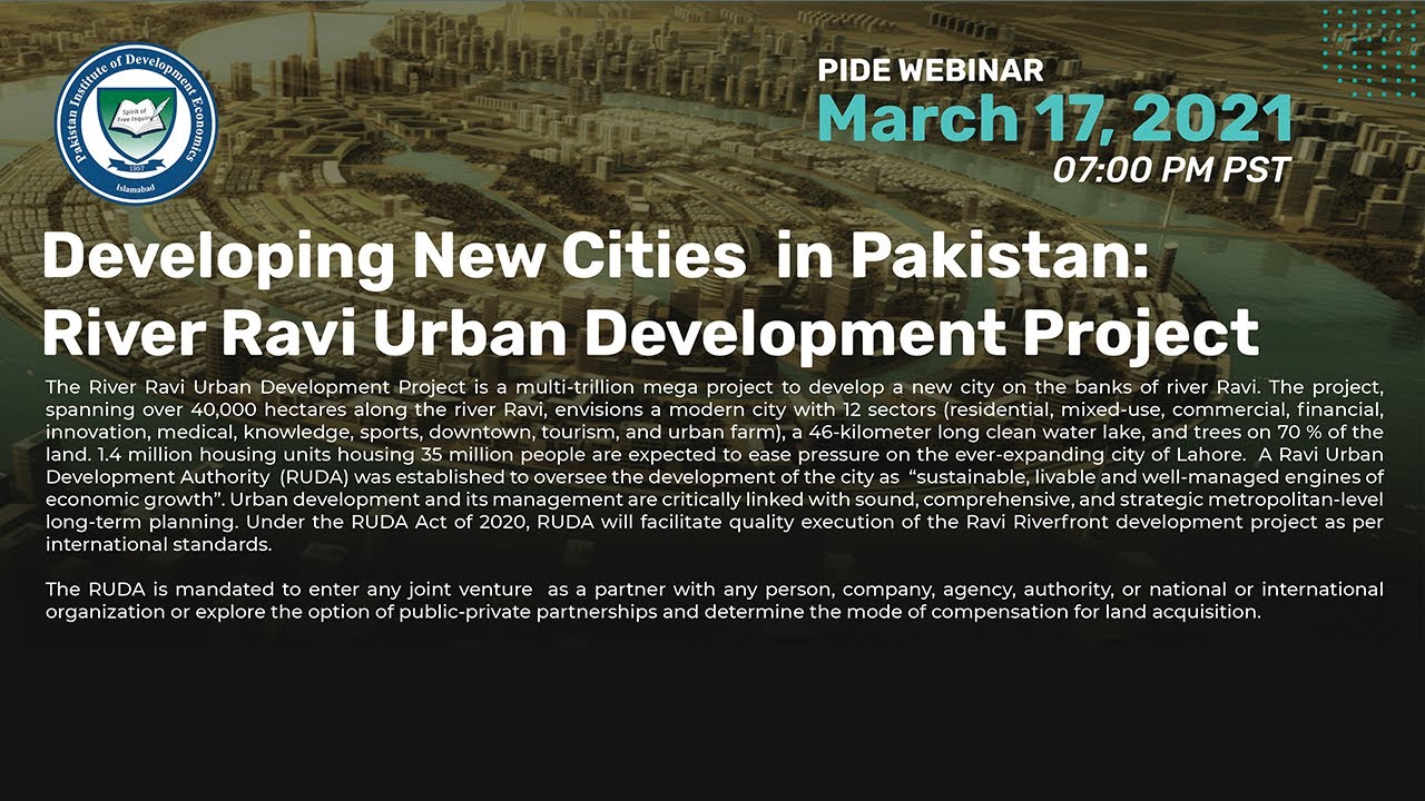 PIDE Webinar on "Developing New Cities in Pakistan: River Ravi Urban ...
