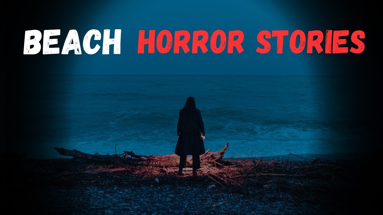 4 Terrifying True Beach Horror Stories - YouTube