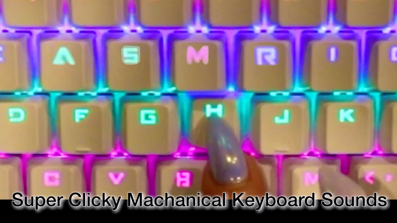 ASMR SUPER CLICKY MECHANICAL KEYBOARD SOUNDS w/ LONG NAILS | Major ...
