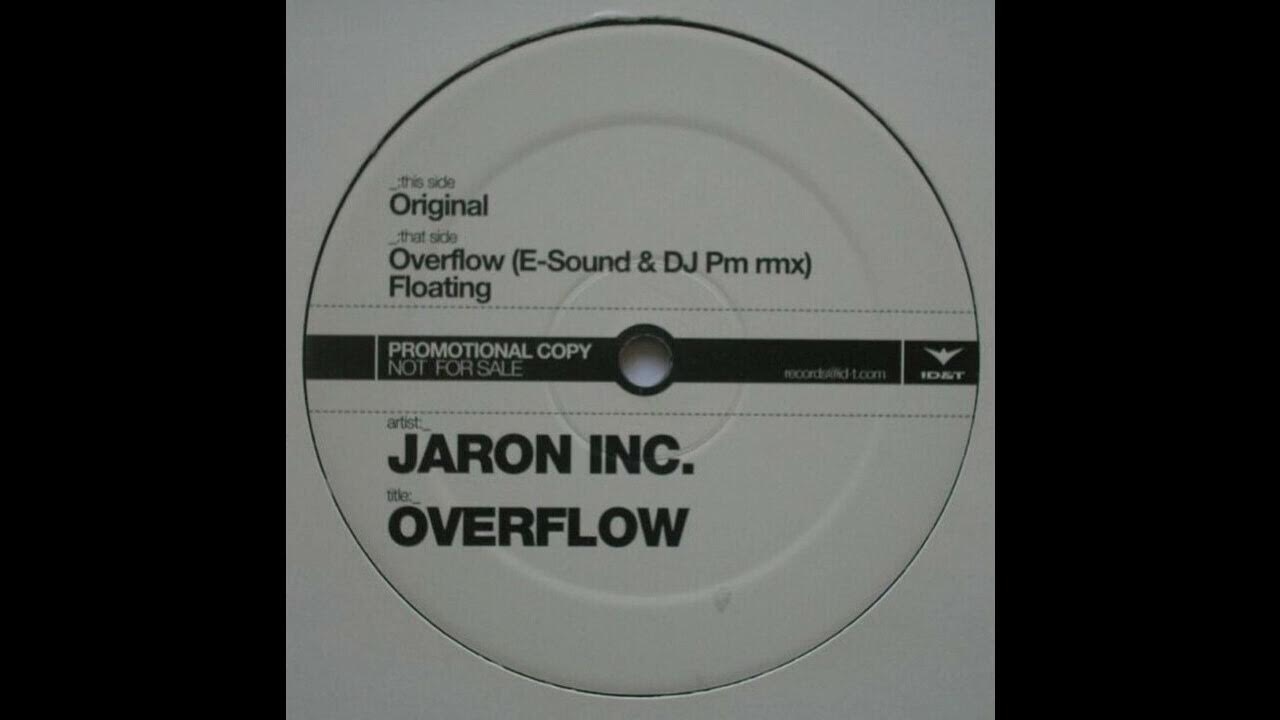 Jaron Inc - Overflow (E-Sound & DJ PM Remix) 2003 - YouTube