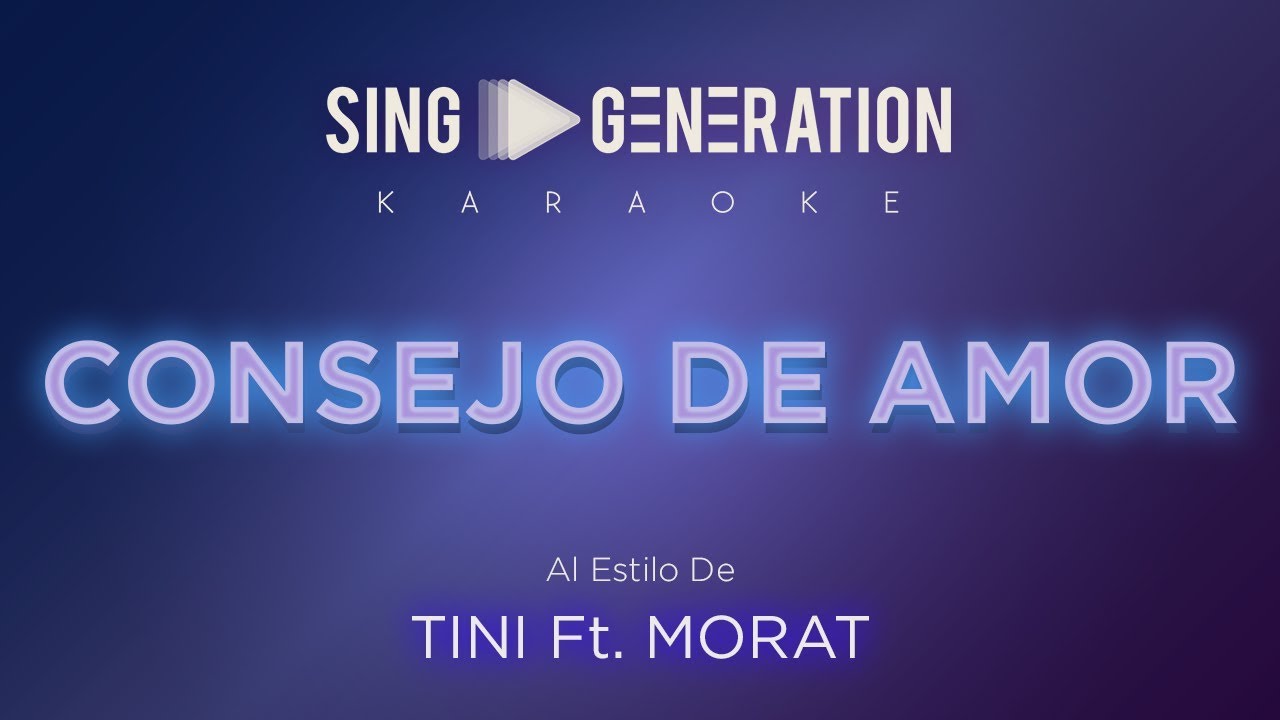 TINI Ft. Morat - Consejo de amor - Sing Generation Karaoke - YouTube
