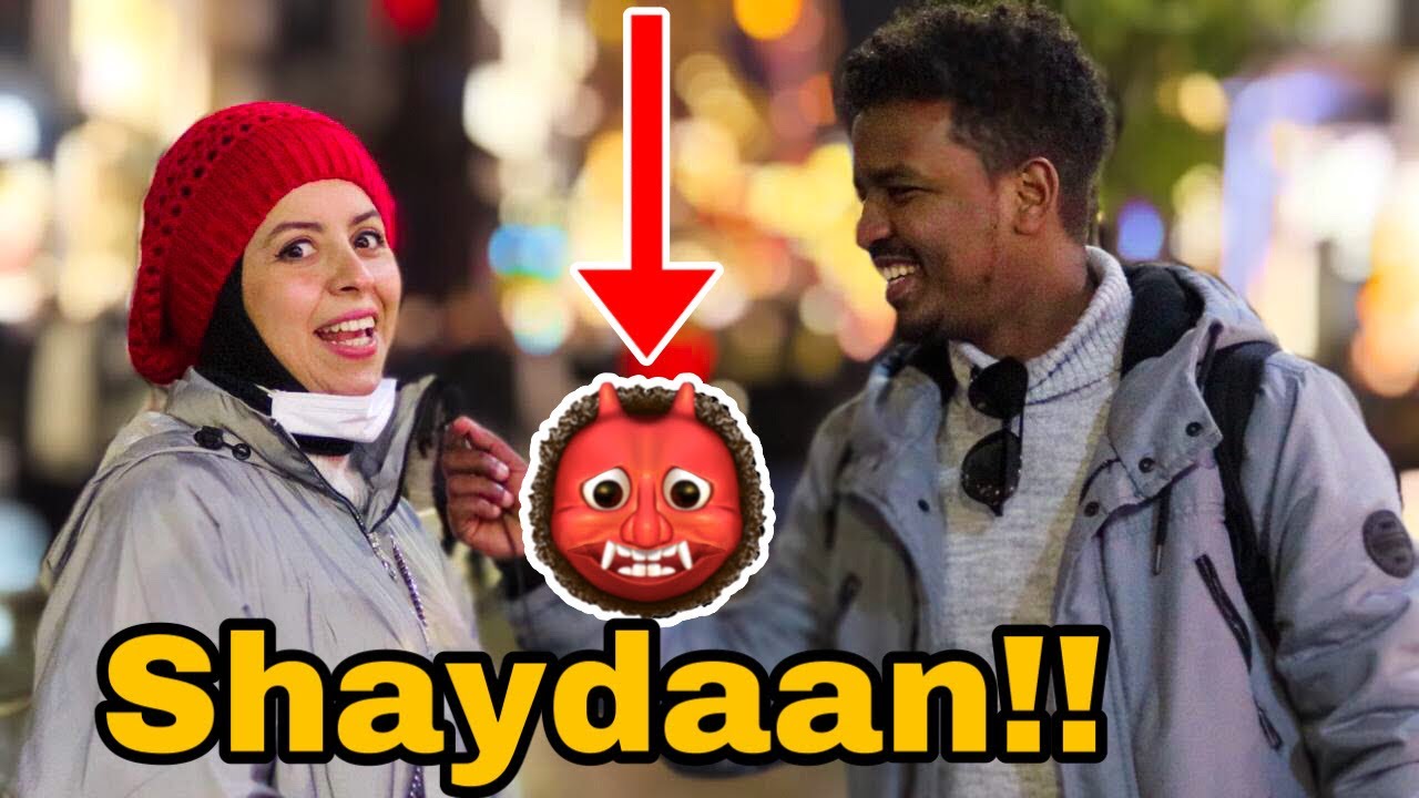 ŞEYTANI GÖRSEN NE YAPARDIN? HADII AAD SHAYDAAN ARAGTO MAXAAD SAMAYN ...