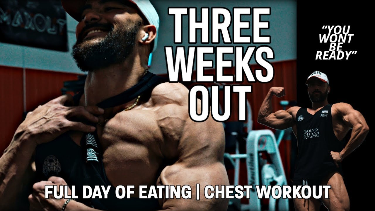 3 Weeks Out | Full Day of Eating & Chest - YouTube