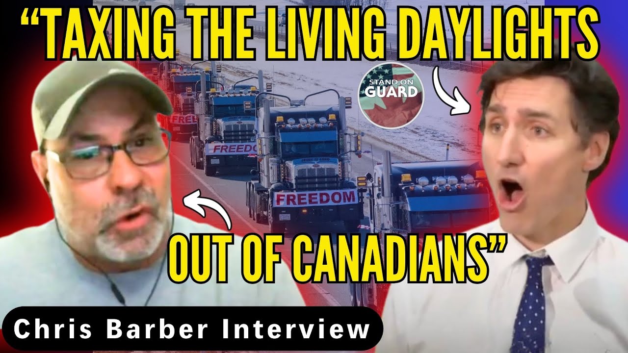 Freedom Convoy Chris Barber Weighs In on Trudeau's SHOCKING Legacy ...