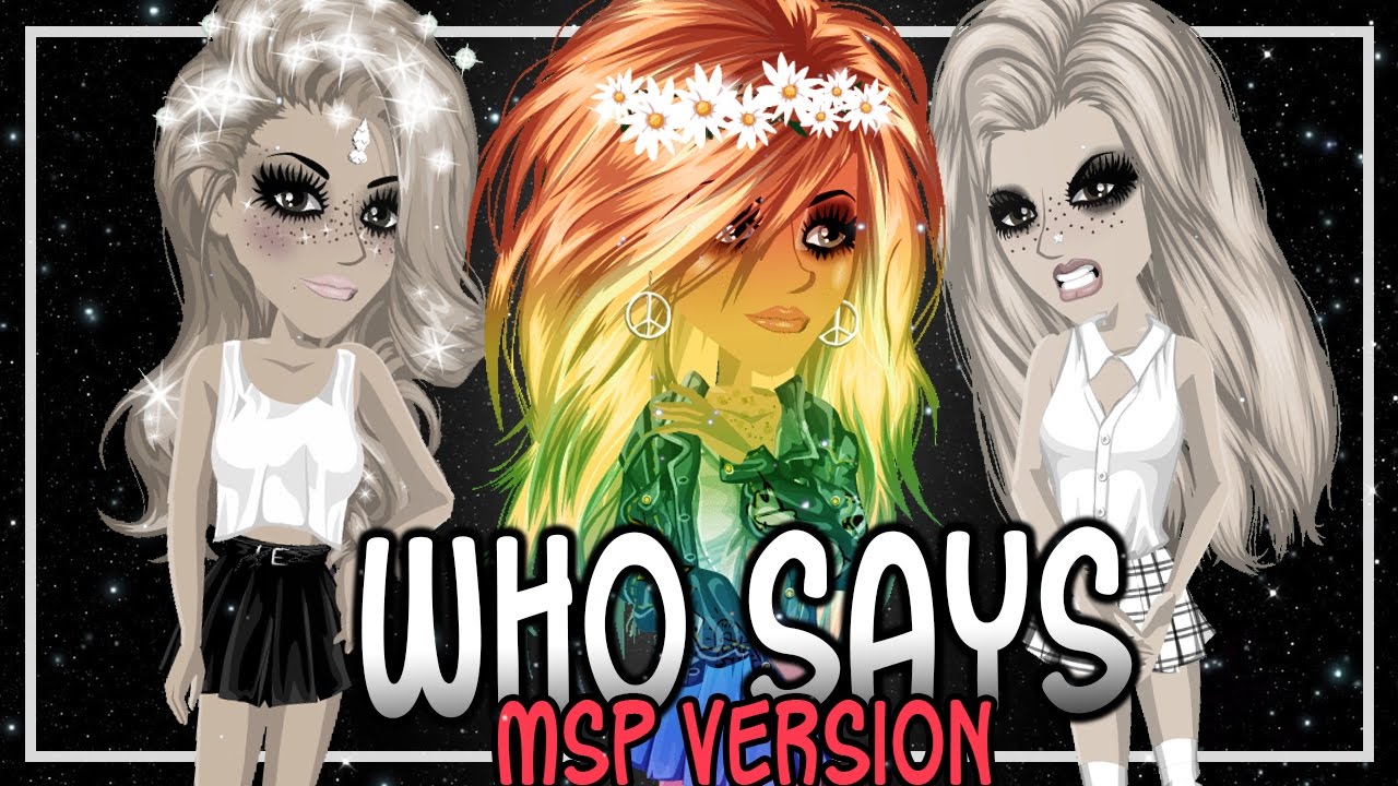 Who says ♥ MSP Version ♥ - YouTube