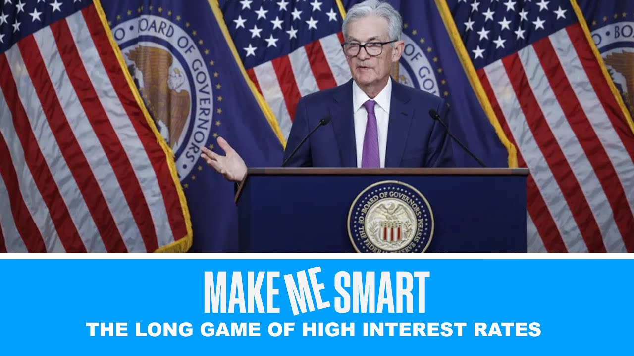 The Long Game of High Interest Rates | Economics on Tap | Make Me Smart ...